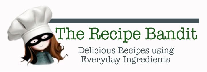 The Recipe Bandit ~ Delicious Recipes using Everyday Ingredients